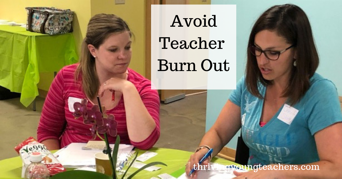 How to Avoid Teacher Burn Out: Advice from Teachers - Inspired Together ...